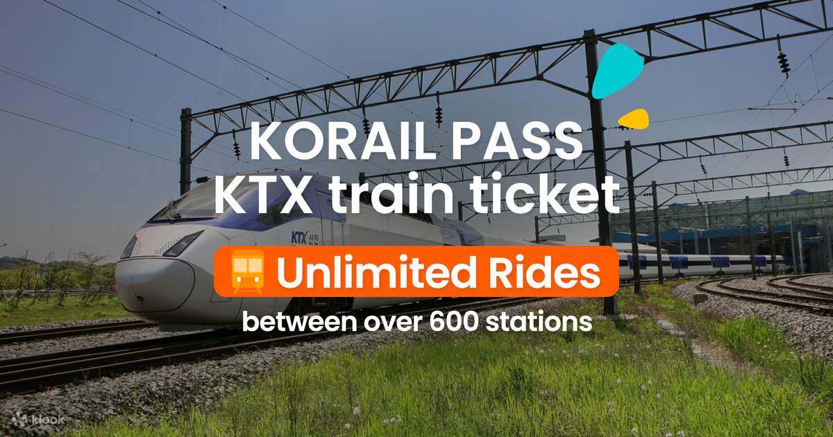 KORAIL PASS - KTX Train Ticket - Klook